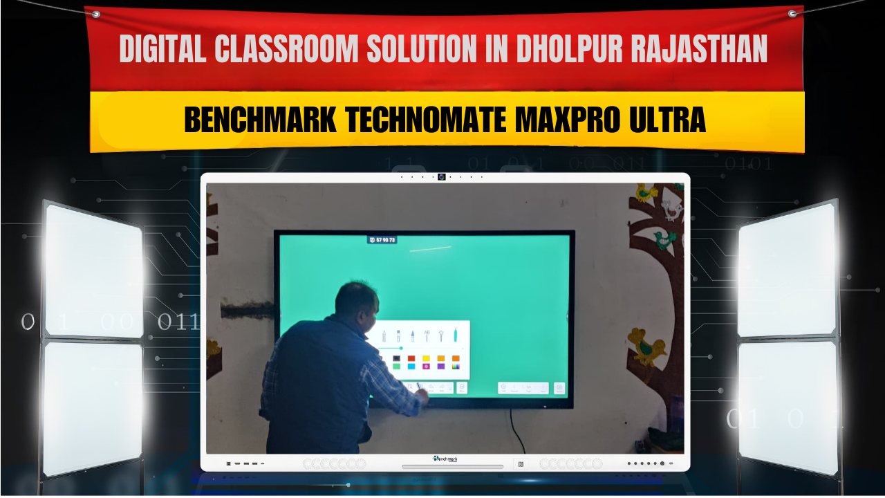 Digital Classroom Solution in Dholpur Rajasthan | Benchmark Technomate ...