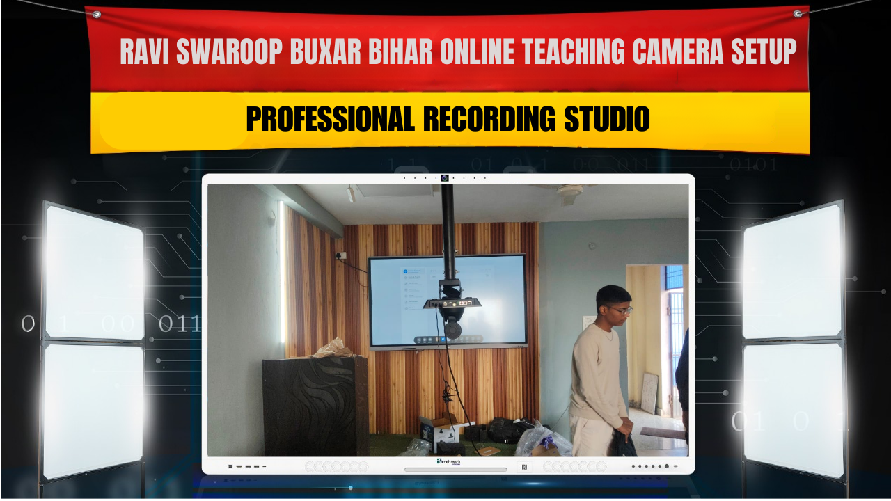 Ravi Swaroop Buxar Bihar Online Teaching Camera Setup | Professional R ...