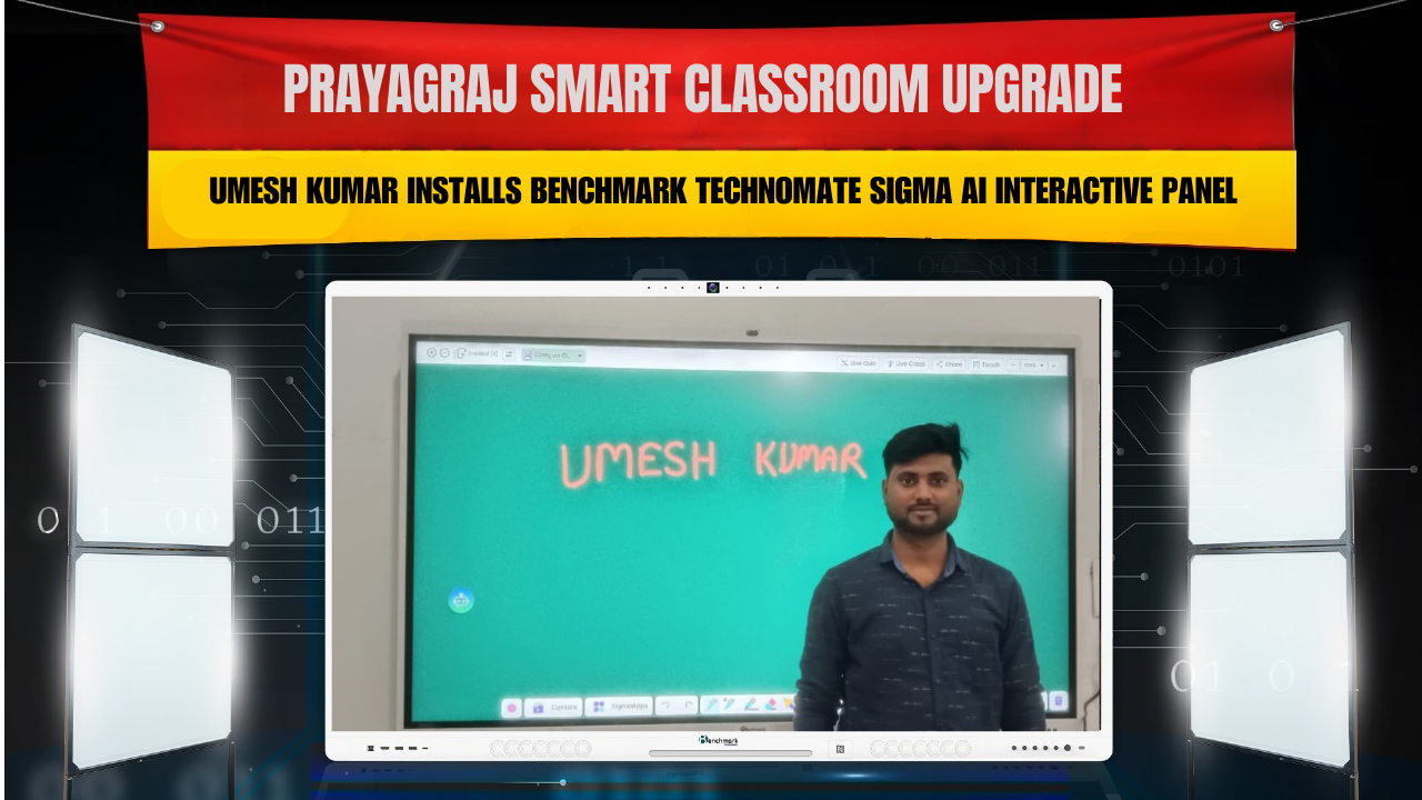 Prayagraj Smart Classroom Upgrade: Umesh Kumar Installs Benchmark Tech ...